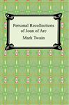 Personal Recollections of Joan of Arc | MyEnglishGuide.com