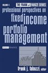 Professional Perspectives on Fixed Income Portfolio Management, Volume ...