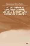 Intertemporal Macroeconomic Models, Money and Regional Choice ...