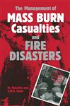 The Management of Mass Burn Casualties and Fire Disasters ...