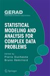 Statistical Modeling and Analysis for Complex Data Problems ...