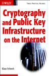 Cryptography and Public Key Infrastructure on the Internet ...