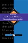 Routledge French Technical Dictionary Dictionnaire technique anglais ...