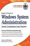 How to Cheat at Windows System Administration Using Command Line ...