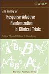 The Theory of Response-Adaptive Randomization in Clinical Trials ...